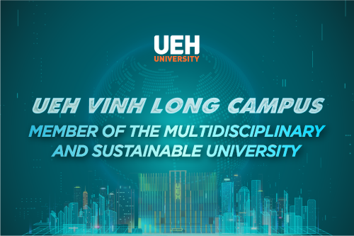 UEH Vinh Long Campus - Member of the Multidisciplinary and Sustainable ...